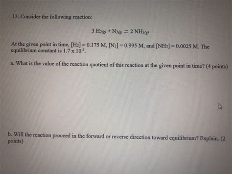 Solved 13 Consider The Following Reaction 3 H2 G N2 G