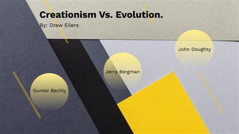 Creationism Vs Evolution By Drew Eilers On Prezi