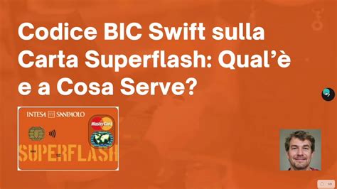 Codice Bic Swift Sulla Carta Superflash Qualè E A Cosa Serve Youtube