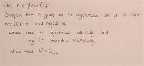 Solved Let A Be The Matrix 4x4 Suppose That Zero Is An