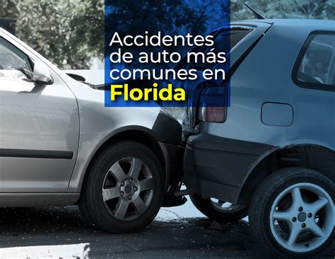Accidentes De Auto Más Comunes En Florida Agentes De Accidentes