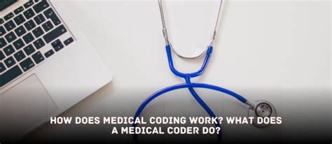 How Does Medical Coding Work What Does A Medical Coder Do