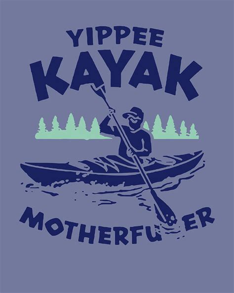 Yippee Kayak Motherfucker Design Soft Women Unique Tees A Digital Art