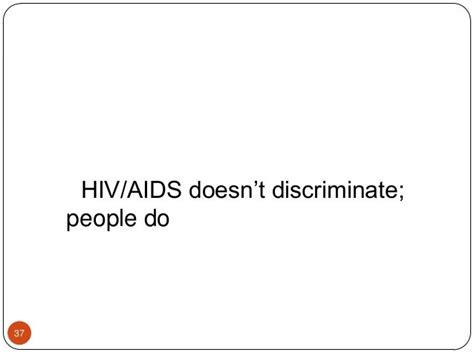 Stigma And Discrimination Associated With Hivaids