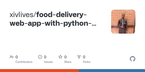 Github Xivlivesfood Delivery Web App With Python Project