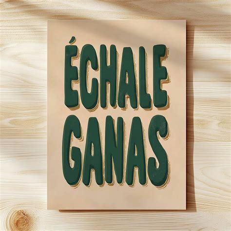 Échale Ganas Unframed Poster Spanish Motivational Wall Art Latinx