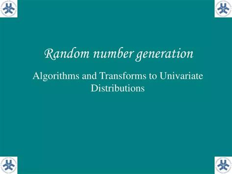 Ppt Random Number Generation Algorithms And Transforms To Univariate