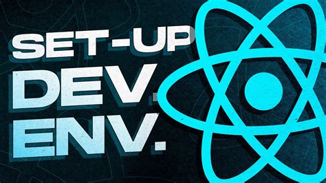 How To Set Up React Development Environment ⚛️ Youtube