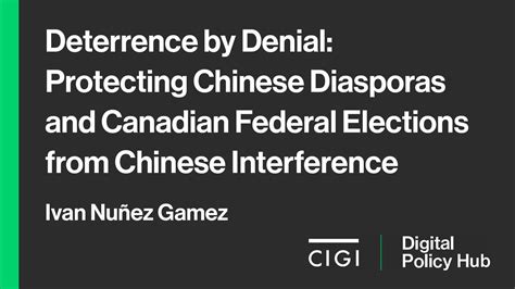 Deterrence By Denial Protecting Chinese Diasporas And Canadian Federal