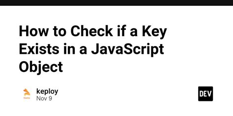 How To Check If A Key Exists In A Javascript Object Dev Community