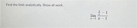 Solved Find The Limit Analytically Show All