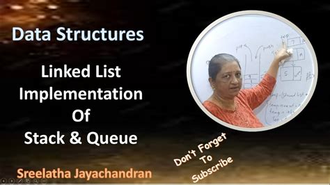 Ds 23 Data Structures Linked List Implementation Of Stack And Queue