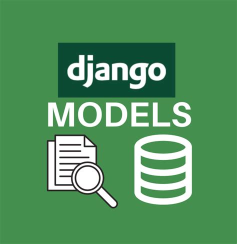 Creación De Modelos En Django Una Guía Para Desarrolladores Web