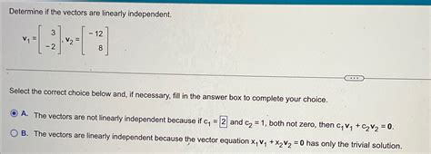 Solved Determine If The Vectors Are Linearly Chegg