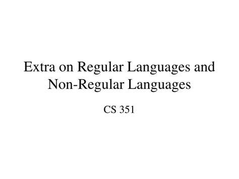 ppt extra on regular languages and non regular languages powerpoint