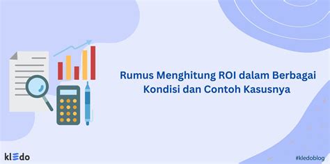 Rumus Menghitung Roi Kalkulator Roi Dan Contoh Kasusnya Kledo Blog