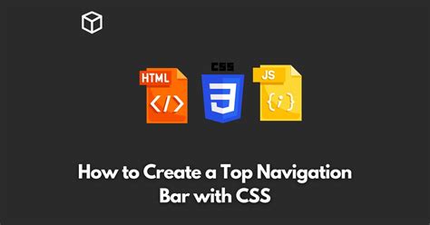 How To Create A Top Navigation Bar With Css Programming Cube