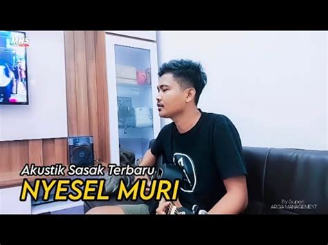 Akustik Sasak Terbaru NYESEL MURI YouTube
