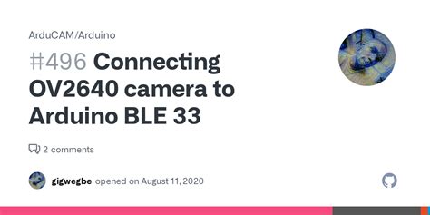 Connecting OV Camera To Arduino BLE Issue ArduCAM Arduino GitHub