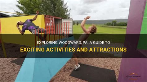 Exploring Woodward Pa A Guide To Exciting Activities And Attractions