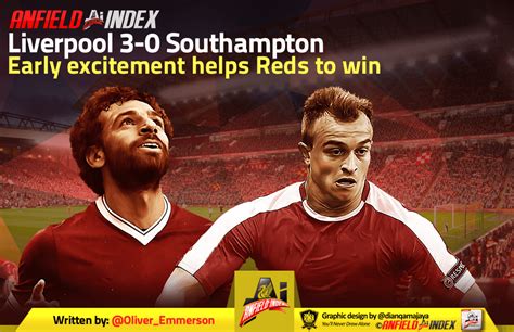 Liverpool 3 0 Southampton Early Excitement Helps Reds To Win