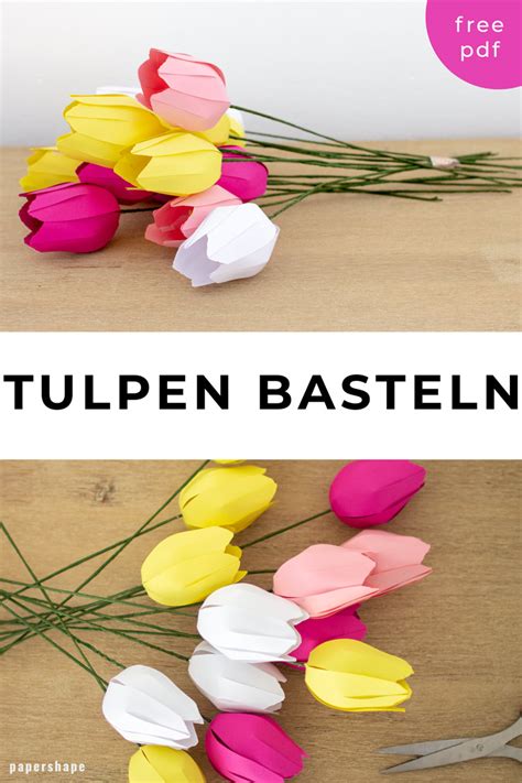 Papier Blumen Basteln Einfache Tulpen Mit Vorlage Papershape
