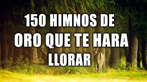 HIMNOS ANTIGUOS MEJOR SELECCIONADOS CUANDO ALLA SE PASE LISTA HIMNOS QUE TE HARÁ