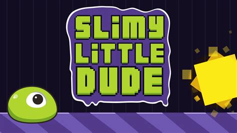 Slimy Little Dude Slp Video Games