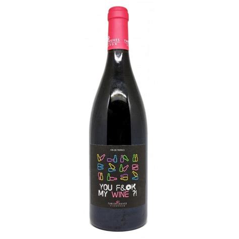 Fabien Jouves You Fck My Wine Rouge Vdf 2021 World Wine