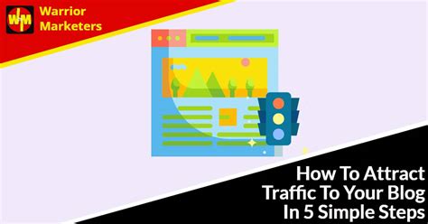 How To Attract Traffic To Your Blog In 5 Simple Steps Blogging Hacks