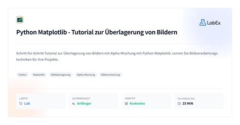 Python Matplotlib Bildüberlagerung Tutorial Zur Alpha Mischung Labex