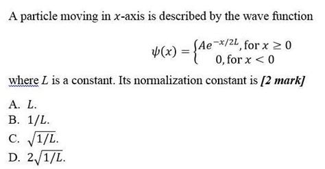 Solved A Particle Moving In X Axis Is Described By The Wave Chegg
