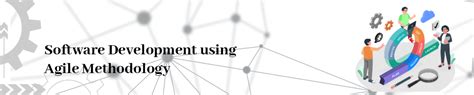Software Development Using Agile Methodology