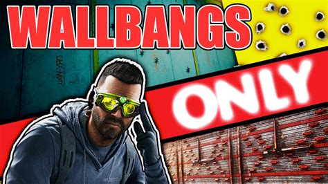 Just Wallbangs In Rainbow Six Siege Youtube