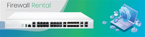 Internet Firewall Equipment Rental In Malaysia