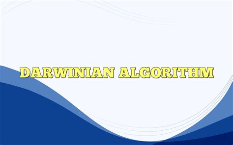 Darwinian Algorithm Definition And Meaning
