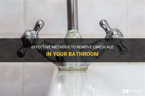 Effective Methods To Remove Limescale In Your Bathroom Shunshelter