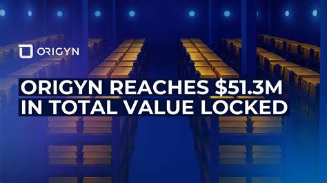 Origyn Reaches 513m In Total Value Locked Newswire