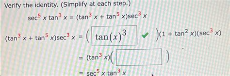 Solved Verify The Identity ﻿simplify At Each Step