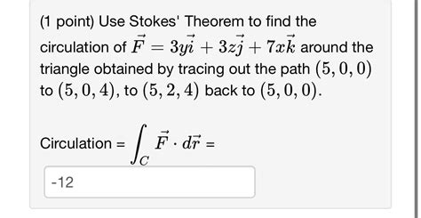 Solved (1 ﻿point) ﻿Use Stokes' Theorem to find the | Chegg.com