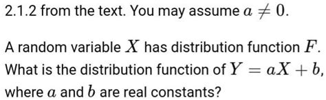 Solved 2 1 2 From The Text You May Assume A 0 A Random Variable X Has Distribution Function