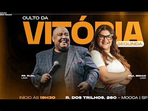 Culto da Vitória Pr Eliel Lima Pra Midian Lima 19 02 2024 YouTube