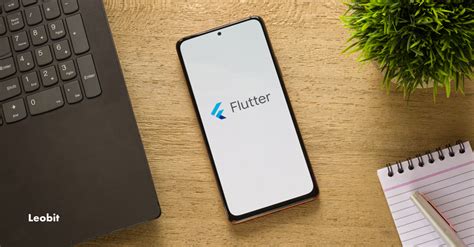 Flutter Benefits Tech And Business Advantages L Leobit
