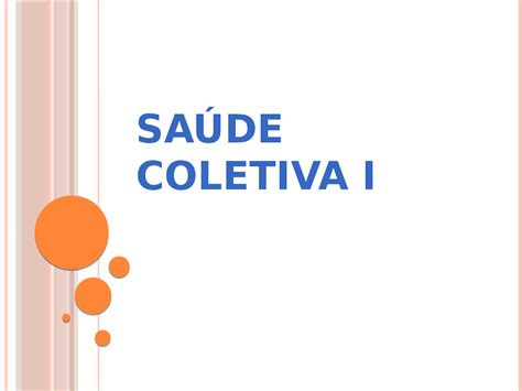 Aula 1 SaÚde Coletiva I Slides Aula Cópia Thaynara Leal Docsity