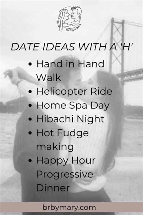 Easy And Romantic Date Ideas That Start With H Alphabet Dating Ideas