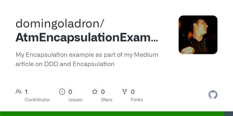 Github Domingoladronatmencapsulationexample My Encapsulation