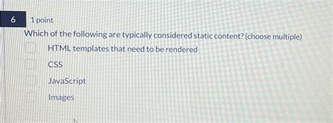 Solved 61 PointWhich Of The Following Are Typically Chegg