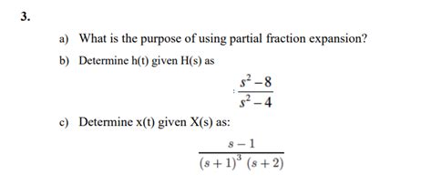 Solved A What Is The Purpose Of Using Partial Fraction Chegg Com