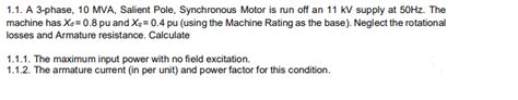Solved 1 1 A 3 Phase 10 Mva Salient Pole Synchronous