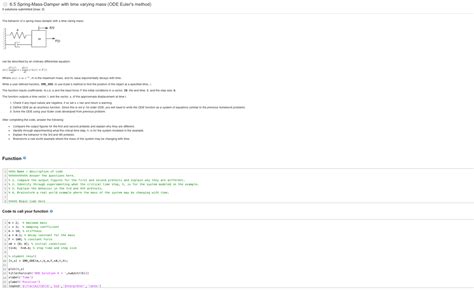 Solved 6 5 Spring Mass Damper With Time Varying Mass Ode
